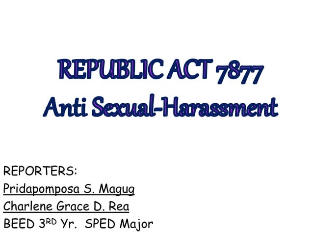 Republic act 7877 | PPTX | Sexual Conditions | Sexual Health