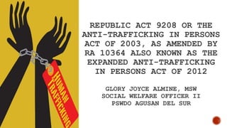 Republic Act 9208 or the Anti-Trafficking in Persons.pptx