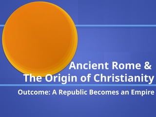Republic becomes an Empire with Rome notes for students | PPTX