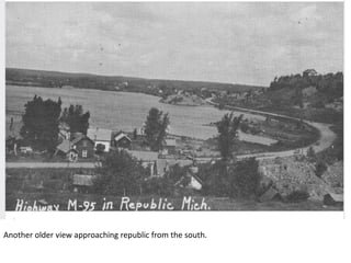 Republic Michigan: The Town That Almost Disappeared | PPTX