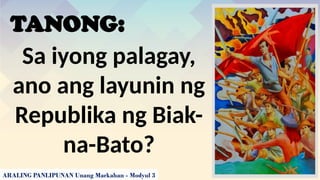Republika Ng Biak na Bato at Kasunduan.pptx