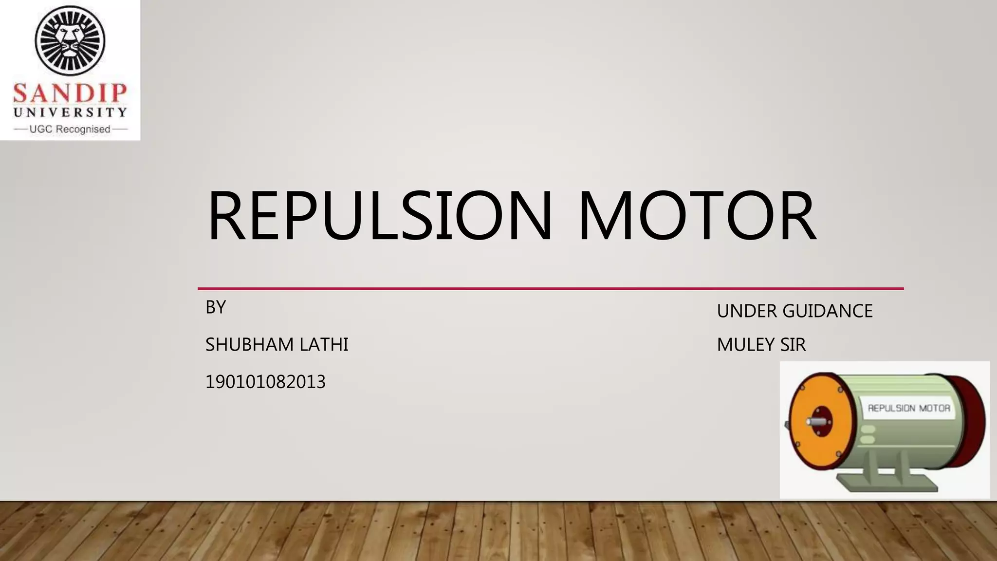 Repulsion motor | PPTX