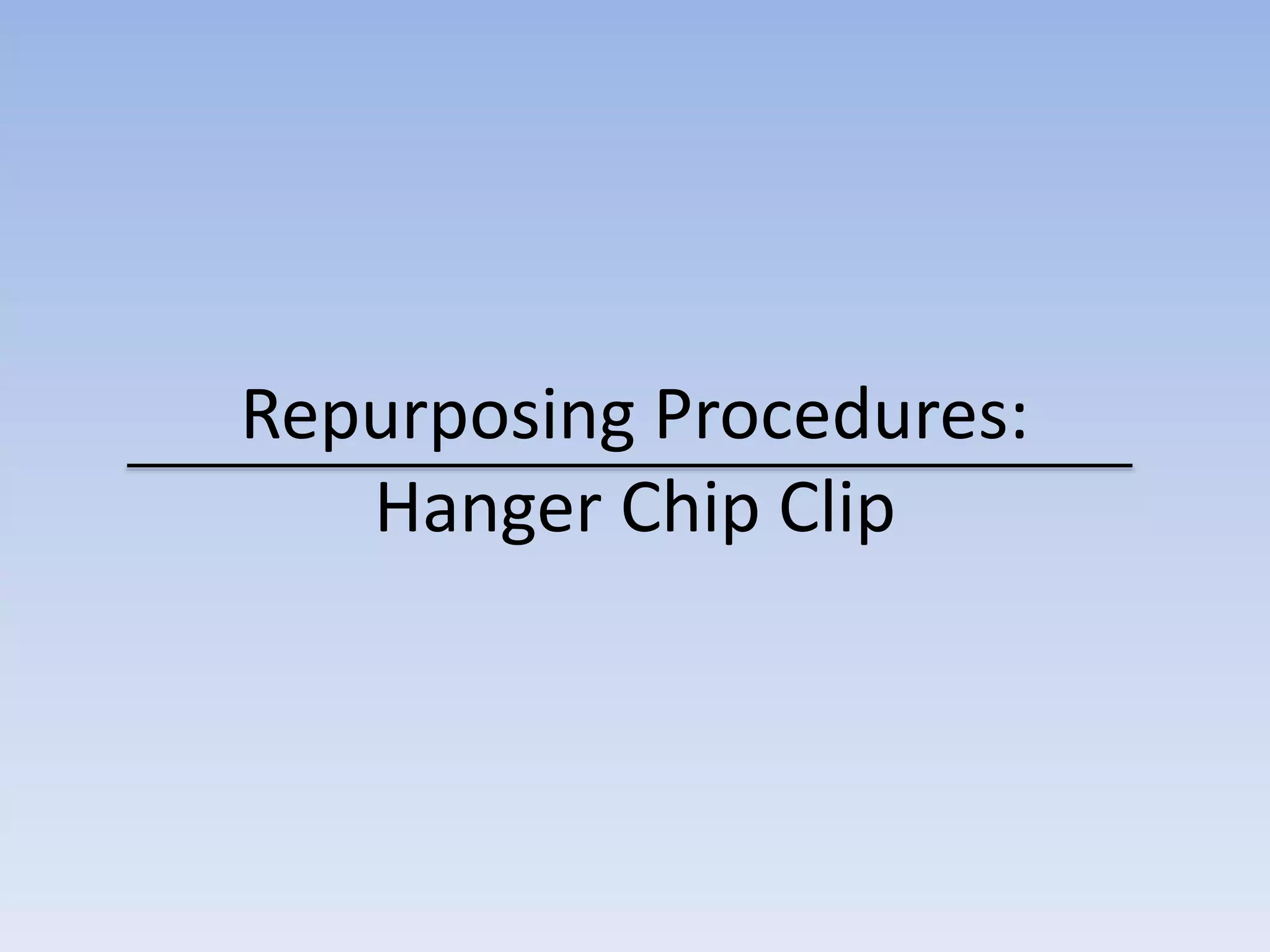 Repurposing procedures hanger | PPTX