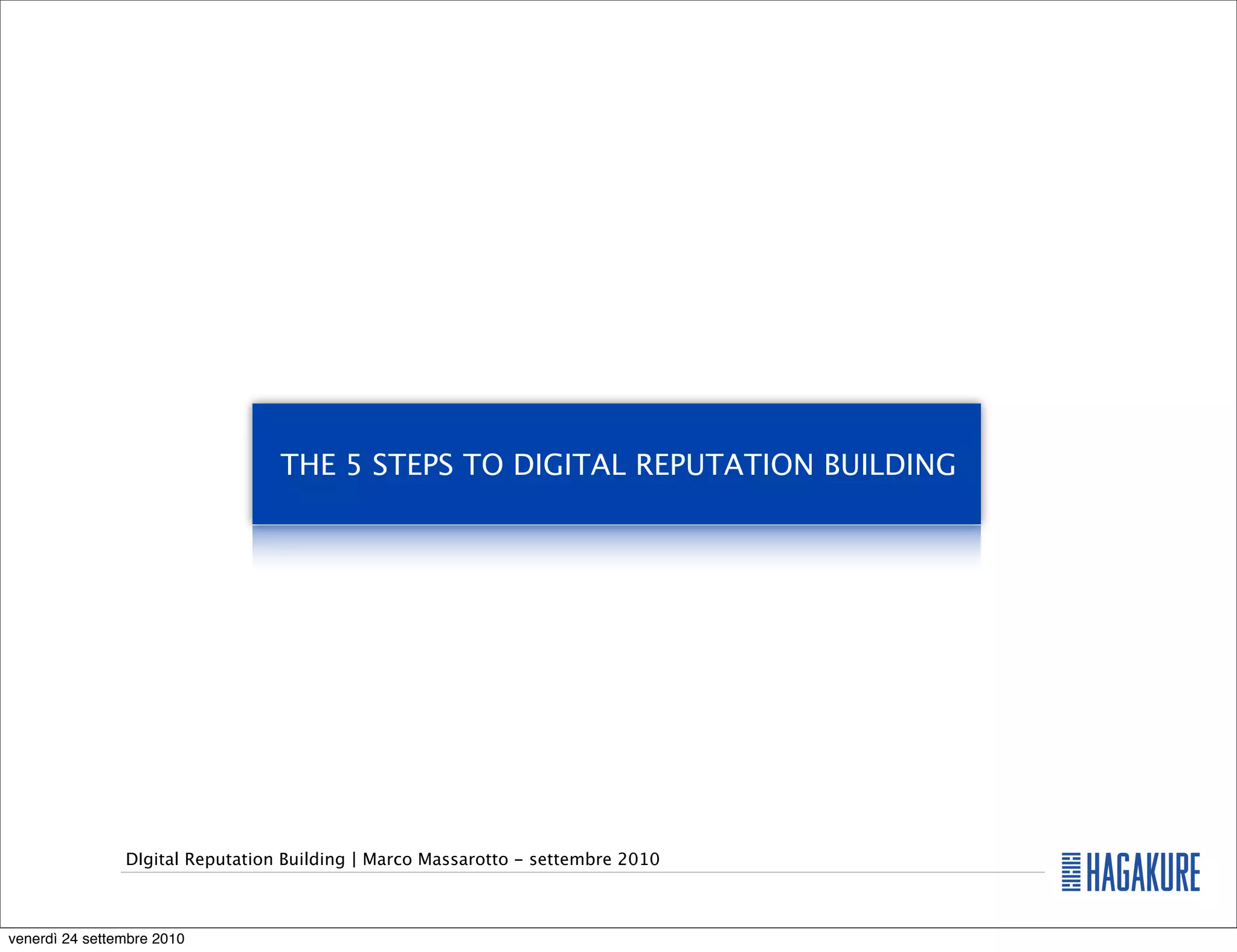 The 5 steps to Digital Reputation building | PPT