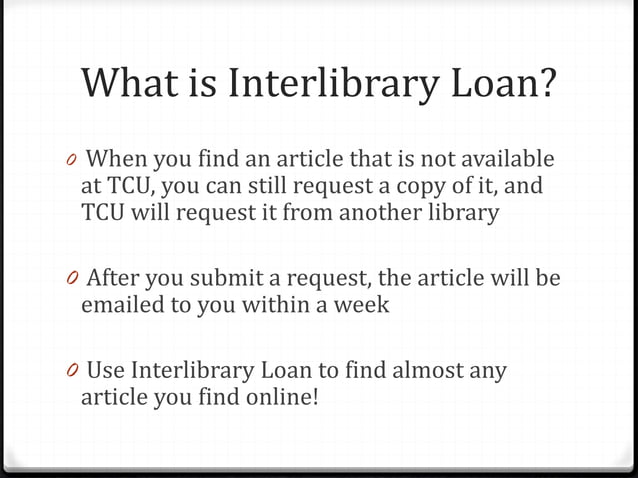 Requesting articles through Interlibrary Loan at TCU | PPTX