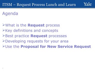 Request management lunch and learn v3 | PPT | IT and Internet Support ...