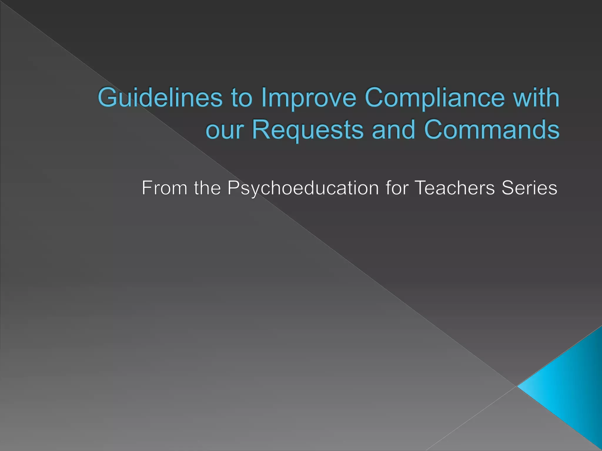 Guidelines to Improve Compliance with our Requests and Commands | PPTX