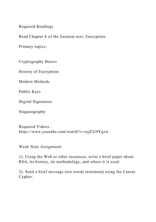 Required ReadingsRead Chapter 8 of the Easttom text, Encryption.docx
