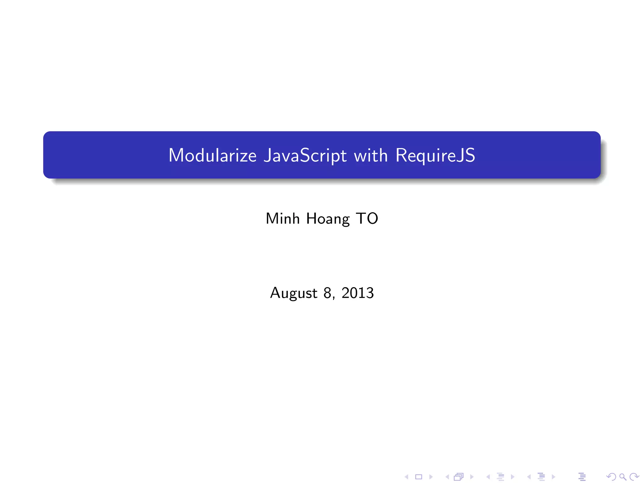 Modularize JavaScript with RequireJS | PPT