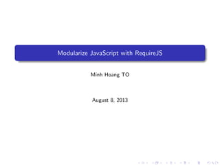 Modularize JavaScript with RequireJS | PPT