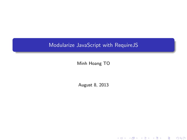 Modularize JavaScript with RequireJS | PPT