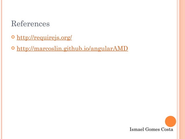 RequireJs + angularAMD | PPT RequireJs + angularAMD | PPT