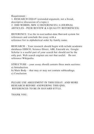 Requirement 1. RESEARCH ESSAY (extended argument, not a broad, d.docx