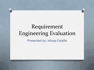 Requirement engineering evaluation | PPT