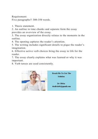 RequirementFive paragraphs!! 300-350 words.1. Thesis statemen.docx