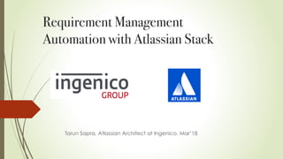 [Jira Day 2018] Requirements Management Automation with Atlassian Stack ...