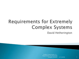 Requirements for Extremely Complex Systems | PPT
