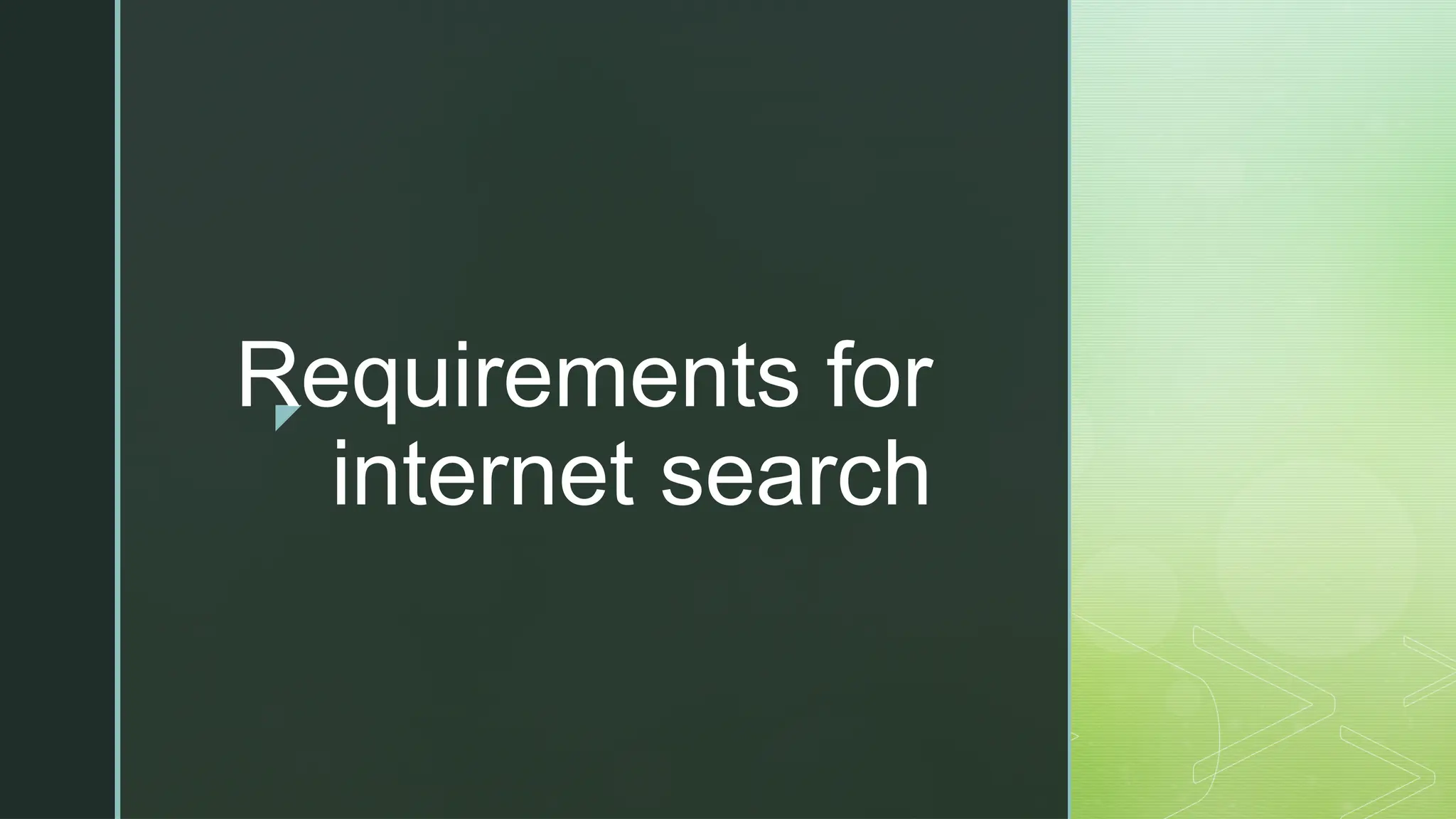 REQUIREMENTS-FOR-INTERNET-SEARCH in computer systems servicing | PPTX