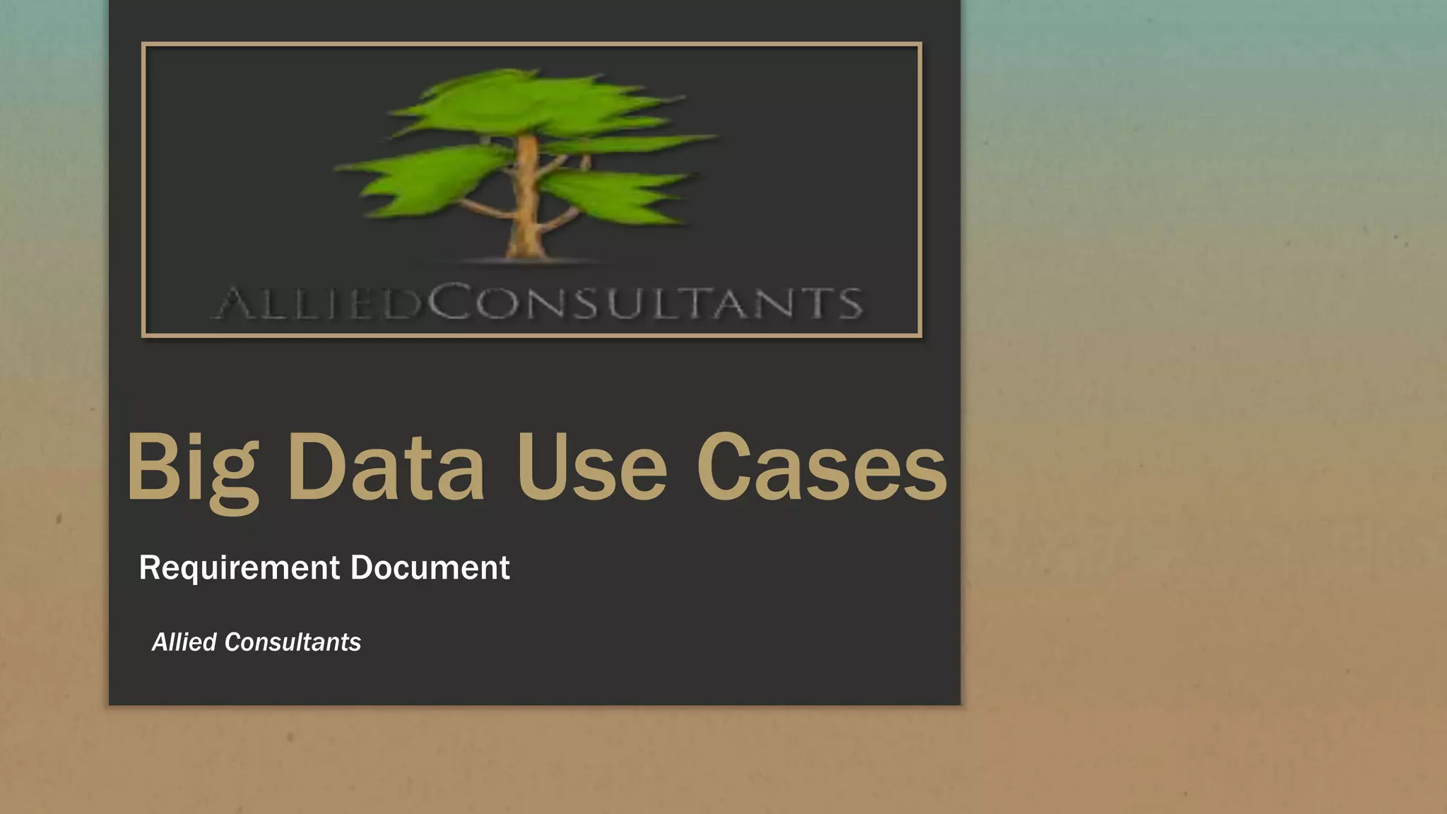 Requirements document for big data use cases | PPTX