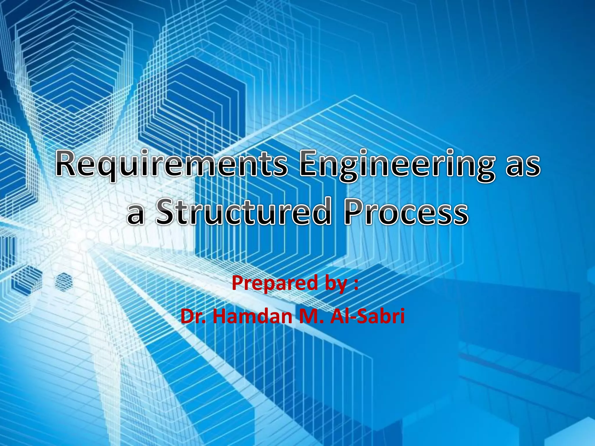 Requirements engineering as a structured process | PDF