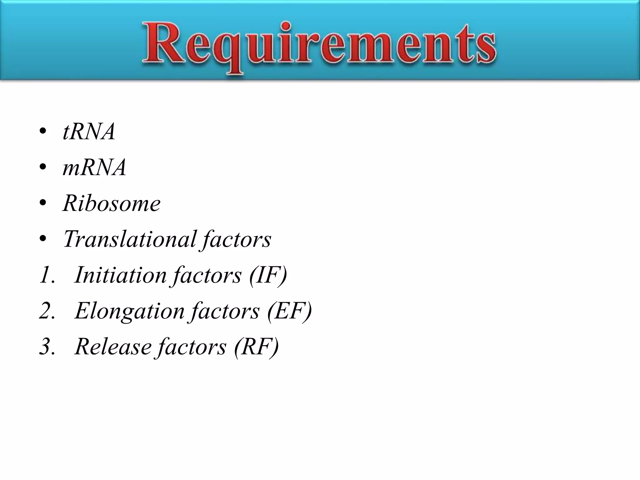 Requirements for translation in prokaryotes | PPTX