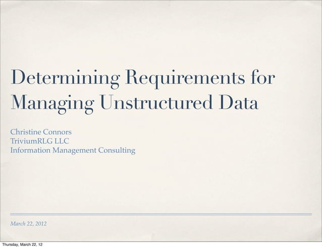 Requirements for Managing Unstructured Data | PDF | Search | Internet