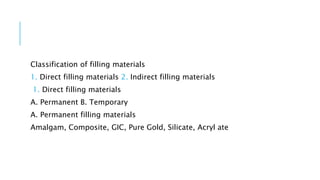 Requirements of direct filling materials | PPTX | Dental Health ...