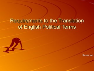 Requirements to the translation of english political terms | PPT ...