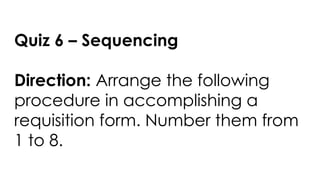 Procedure in filling out a requisition form.pptx