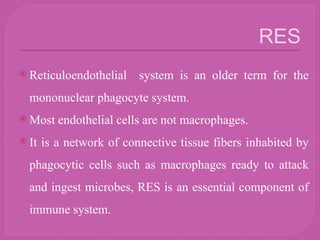 Res reticuloendothelial system related to blood and immune system | PPTX