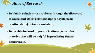 What is Research? And write its aims. | PPTX | Science