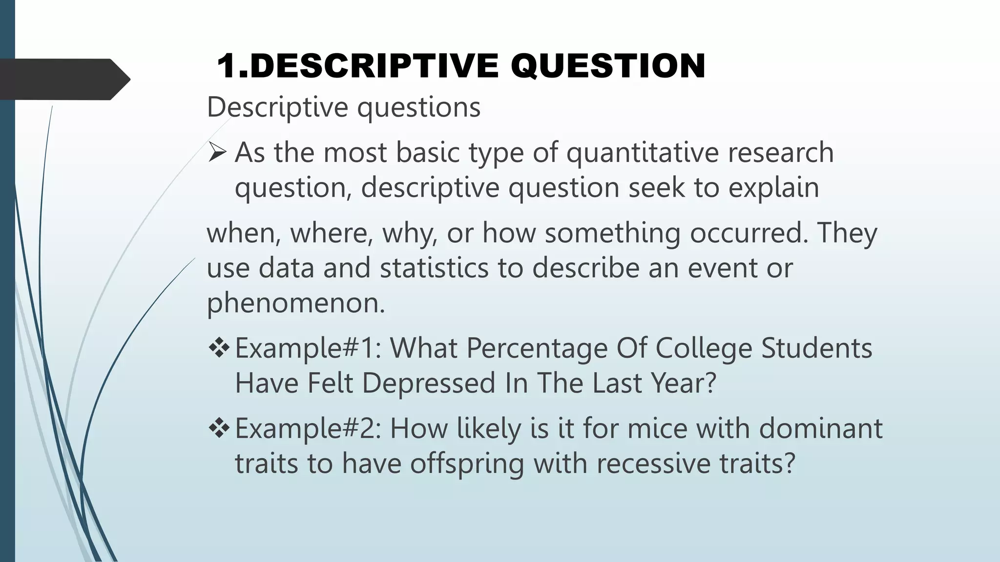 RESEACH QUESTION TYPES AND APPROACHES [Autosaved].pptx | Educational ...