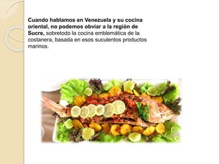 Reseña histórica Gastronomica del oriente venezolano | PPTX