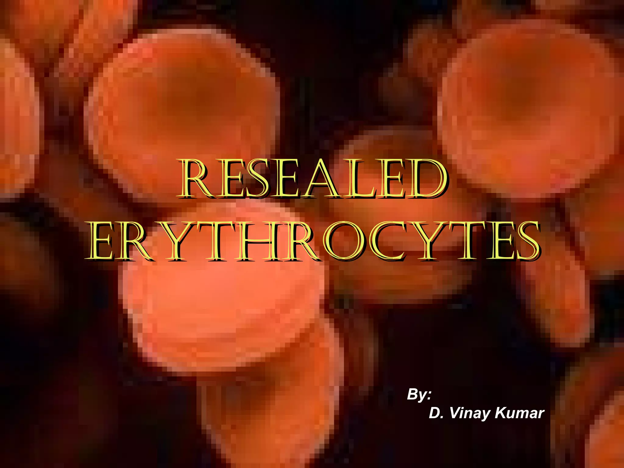 Resealed erythrocytes | PPT