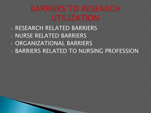 UTILIZATION OF NURSING RESEARCH | PPTX