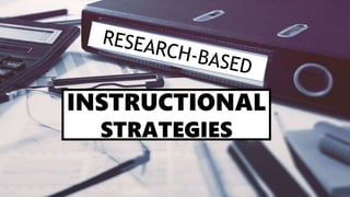 RESEARCH-BASED-INSTRUCTIONAL-STRATEGIES.pptx