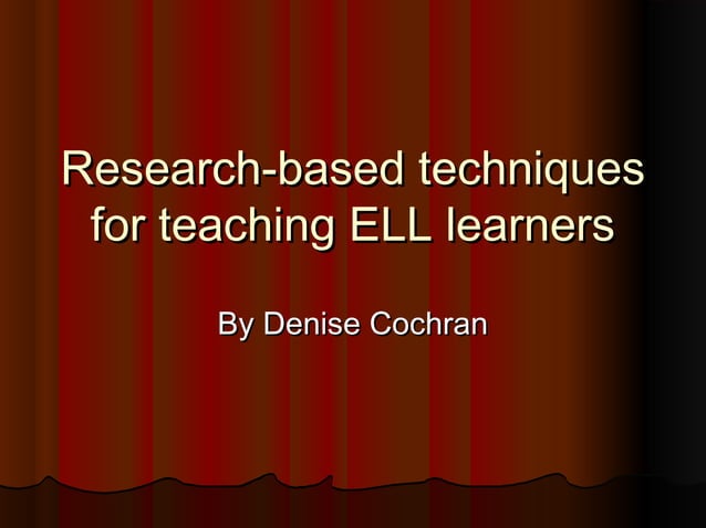 Research based techniques for teaching ell learners | PPT