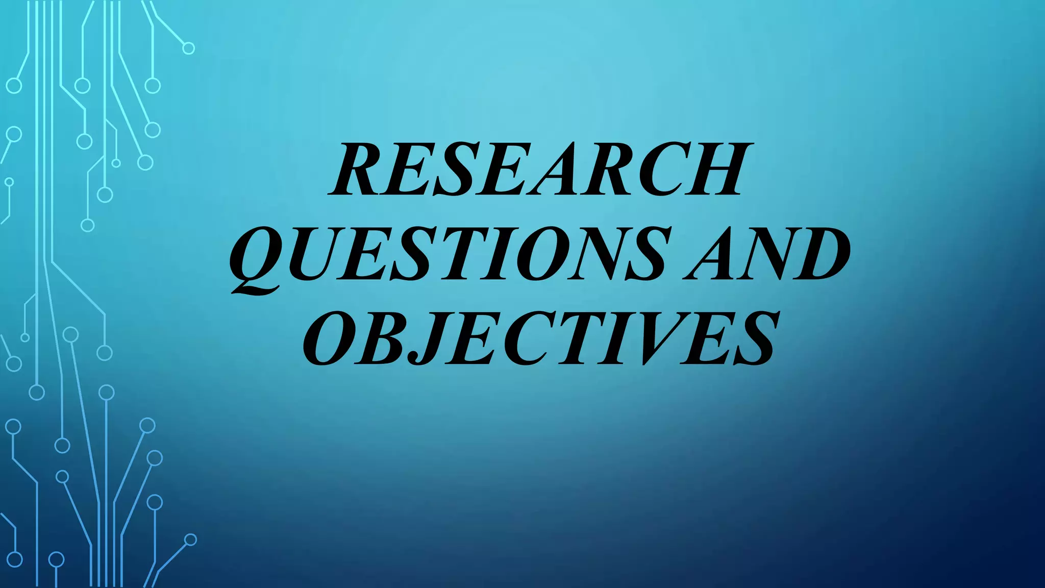 Research questions-and-objectives | PPTX