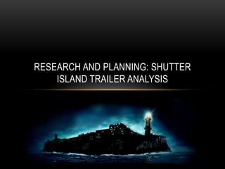 Research and planning shutter Island | PPT