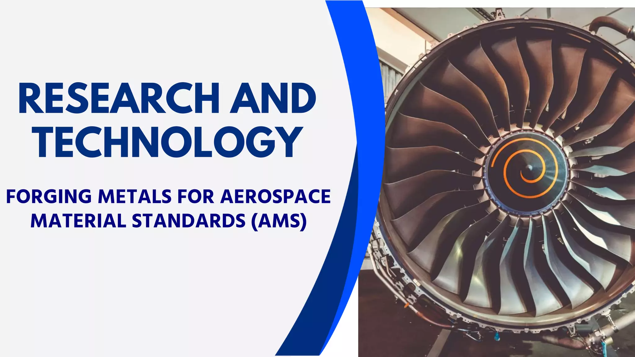 Research and Technology: Forging Metals for Aerospace Material Standards | PPTX