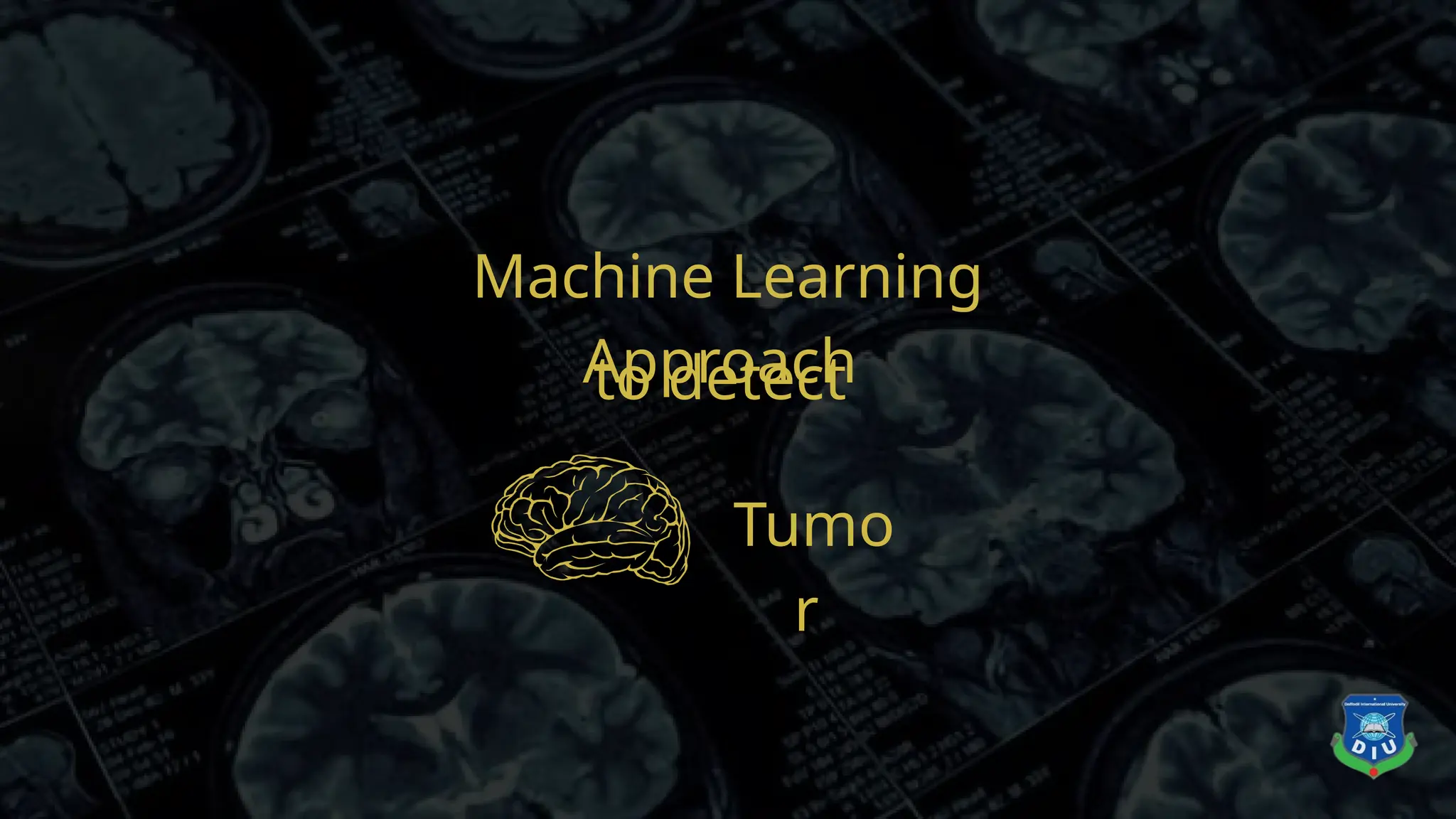 Machine Learning Approach to Detect Brain Tumors: Techniques and ...