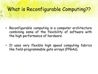 Research challenges in Reconfigurable Computing | PPT