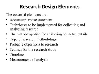 Research Design- Elements, types , characteristics | PPT