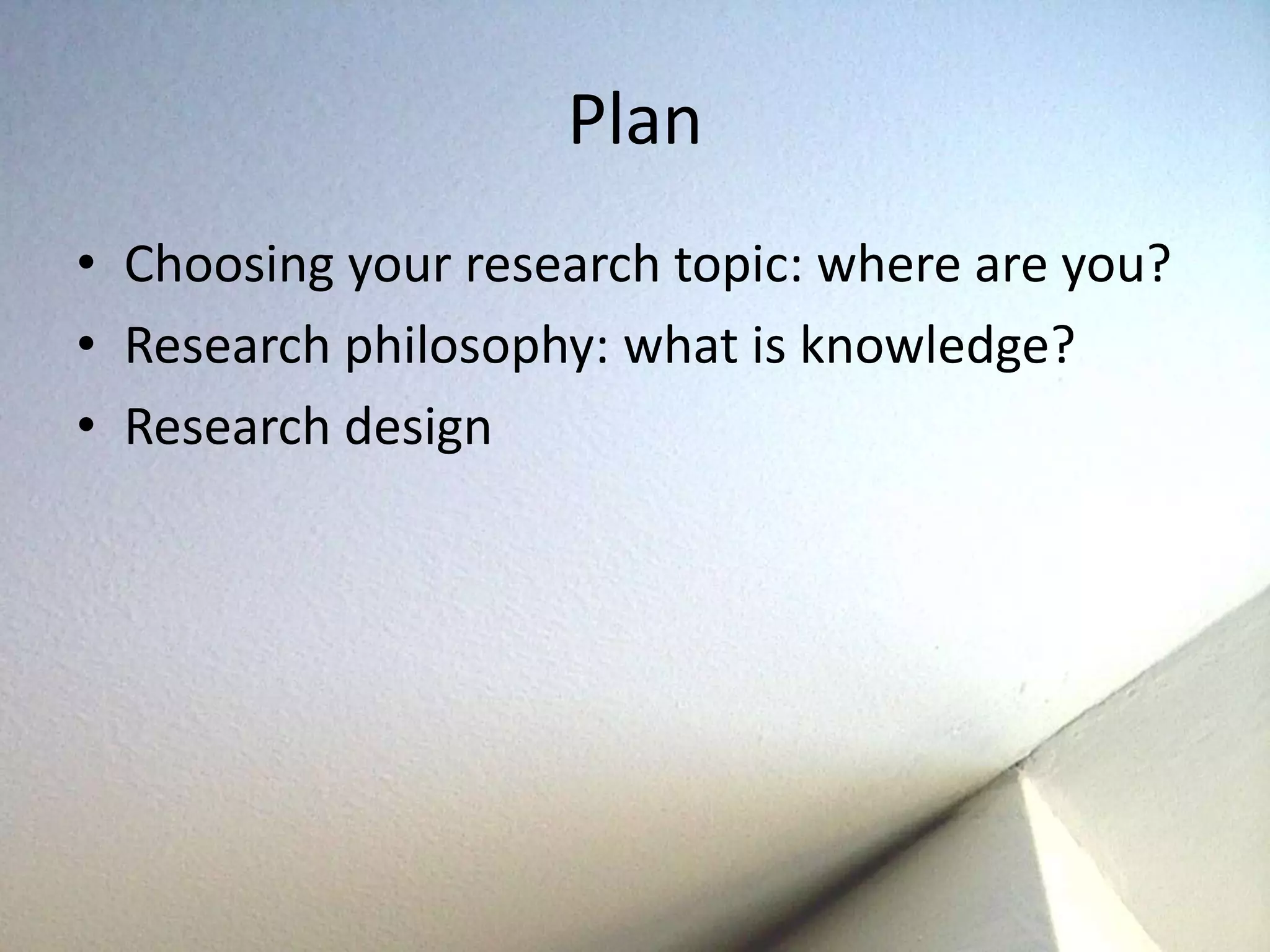 Research design, philosophy and methods | PPTX