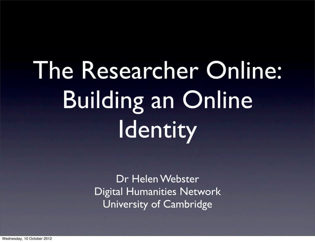 Researcher online 1 Building an Online Identity | PPT