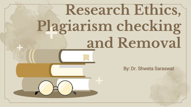 research ethics , plagiarism checking and removal.pptx