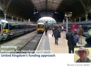 Research for development (R4D): UK Case Study | PPT