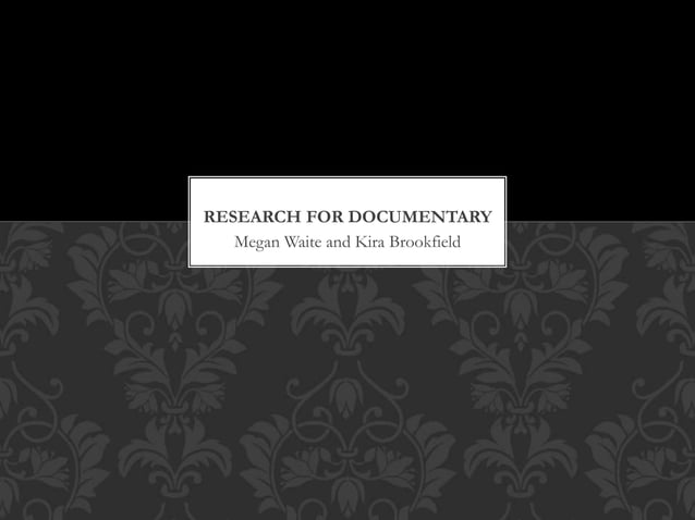 Documentary Research | PPT