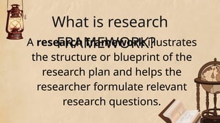 Research Framework.pptxigxifxgxhccuivivviccuiciviviciivccic | PPTX