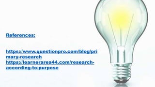 Researc (according to Purpose) | PPT | Free Download